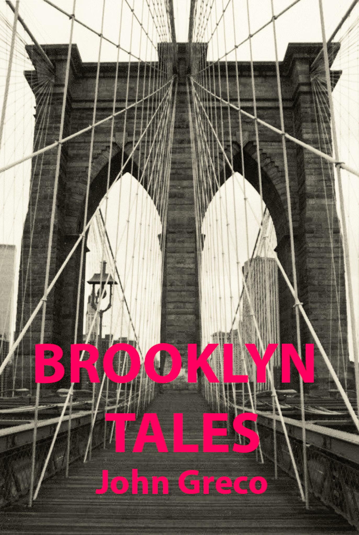Brooklyn Tales – Now Available – John Greco Author/Photographer